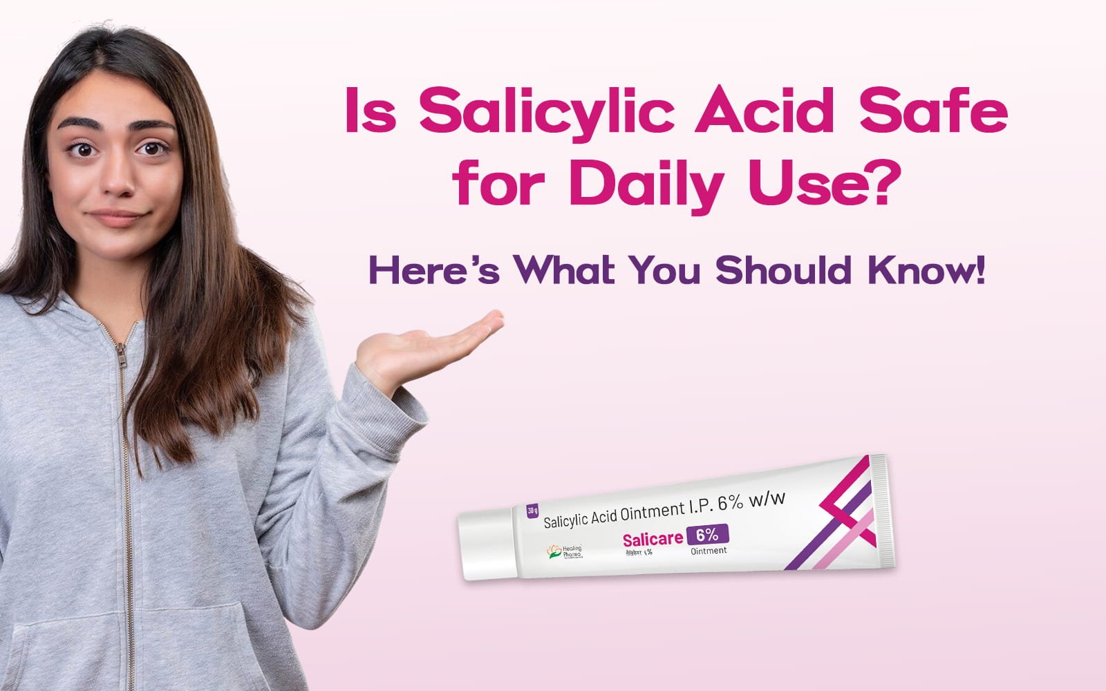 Is Salicylic Acid Safe for Daily Use? Expert Guide – Healing Pharma