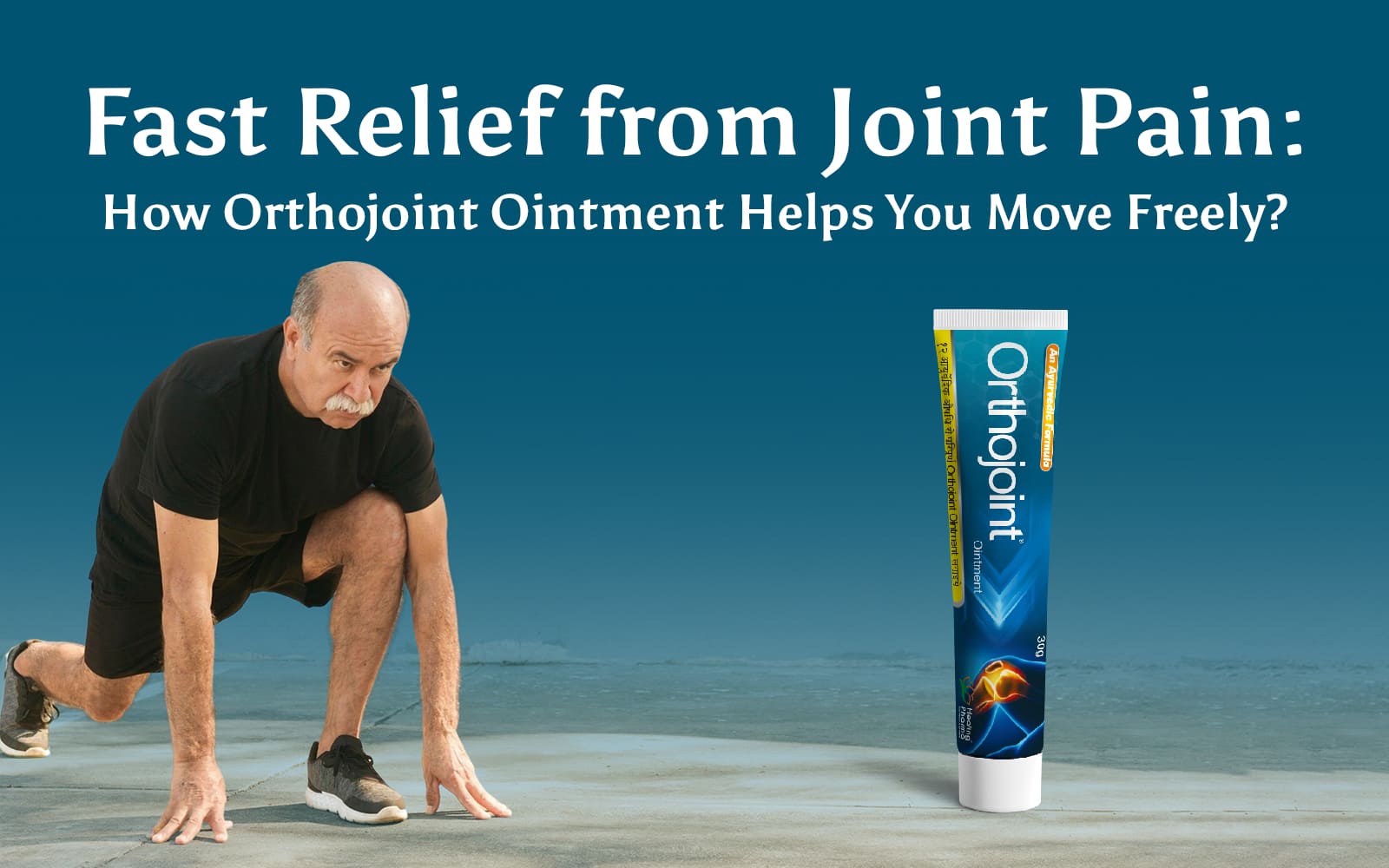 Fast Relief from Joint Pain with Orthojoint Ointment – Healing Pharma