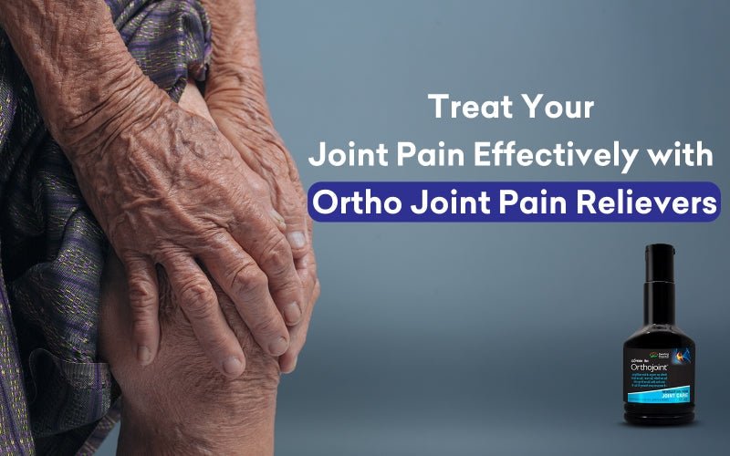 Treat Joint Pain Effectively with Ortho Relievers – Healing Pharma