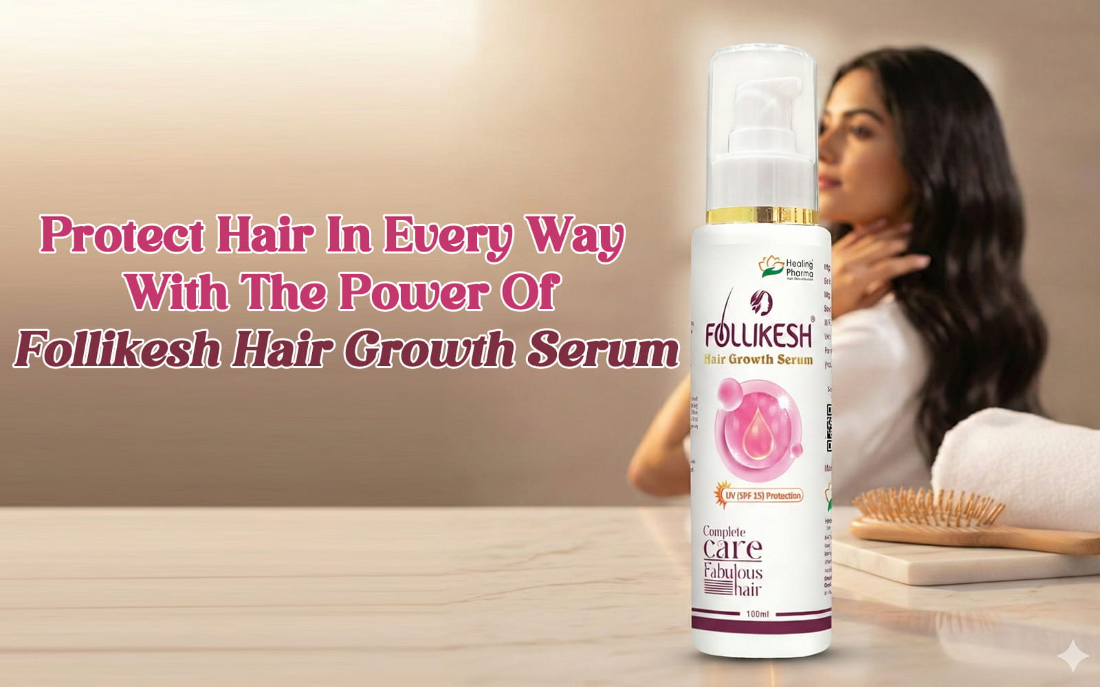 Protect Hair with the Power of Follikesh Hair Serum – Healing Pharma