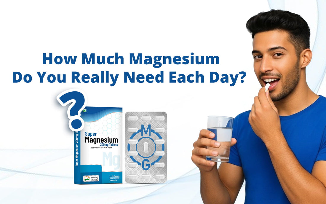 Daily Magnesium Intake: How Much Do You Really Need? – Healing Pharma